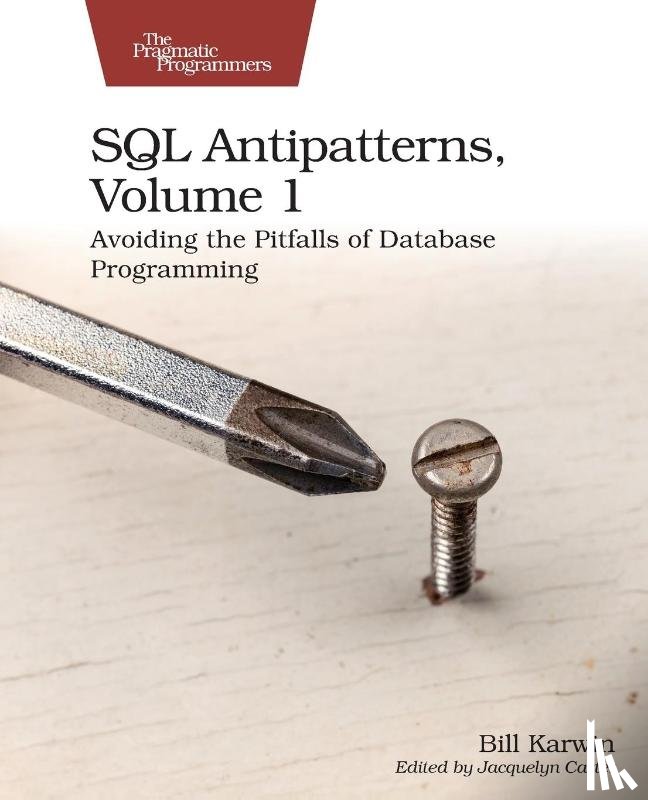 Boekwinkeltjes.nl - SQL Antipatterns, Volume 1 - Avoiding the Pitfalls of Databa
