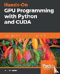 Boekwinkeltjes.nl - Hands-On GPU Programming with Python and CUDA ...